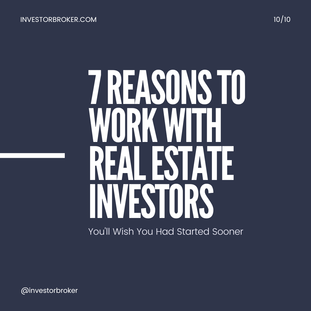 7 Really Really Good Reasons To Work With Real Estate Investors ...